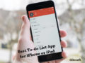 8 Best To-do List Apps for Your iOS Device in 2019