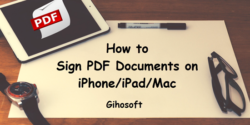 How to Sign PDF Documents on iPhone, iPad & Mac