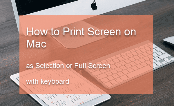 How To Print Screen On Mac For Full Or Selection How To Print Screen On Mac For Full Or Selection
