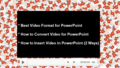 How to Insert Video in PowerPoint in Supported Format